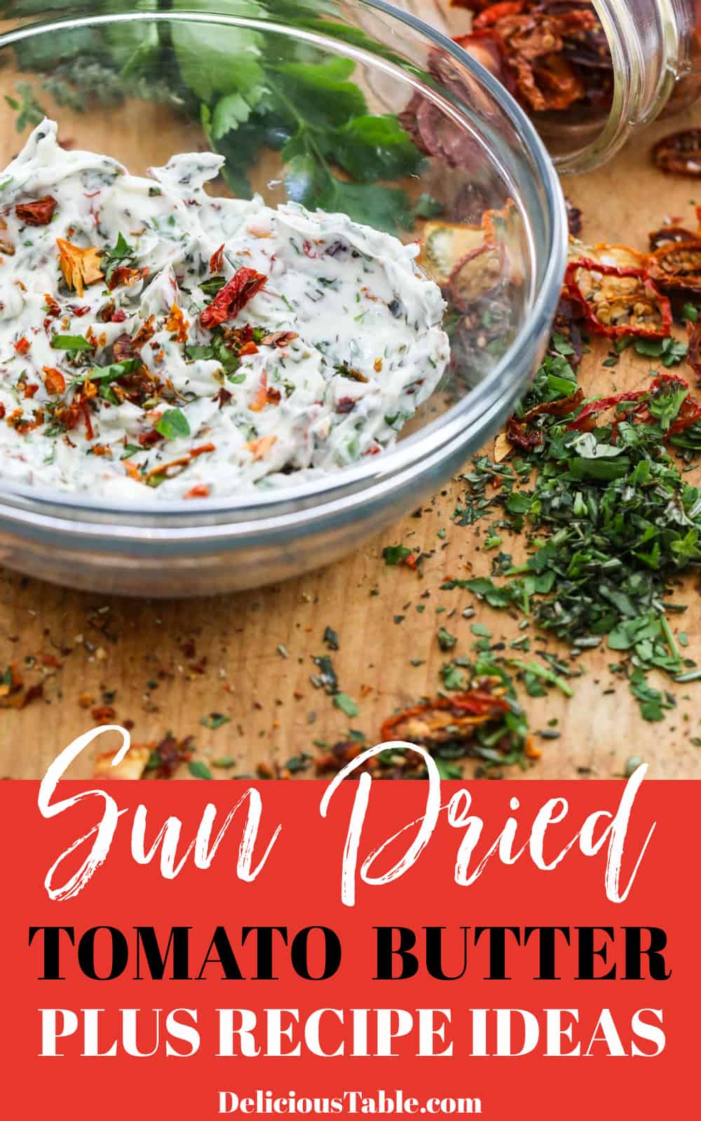 Sun Dried Tomato Butter (Compound Butter) | Delicious Table
