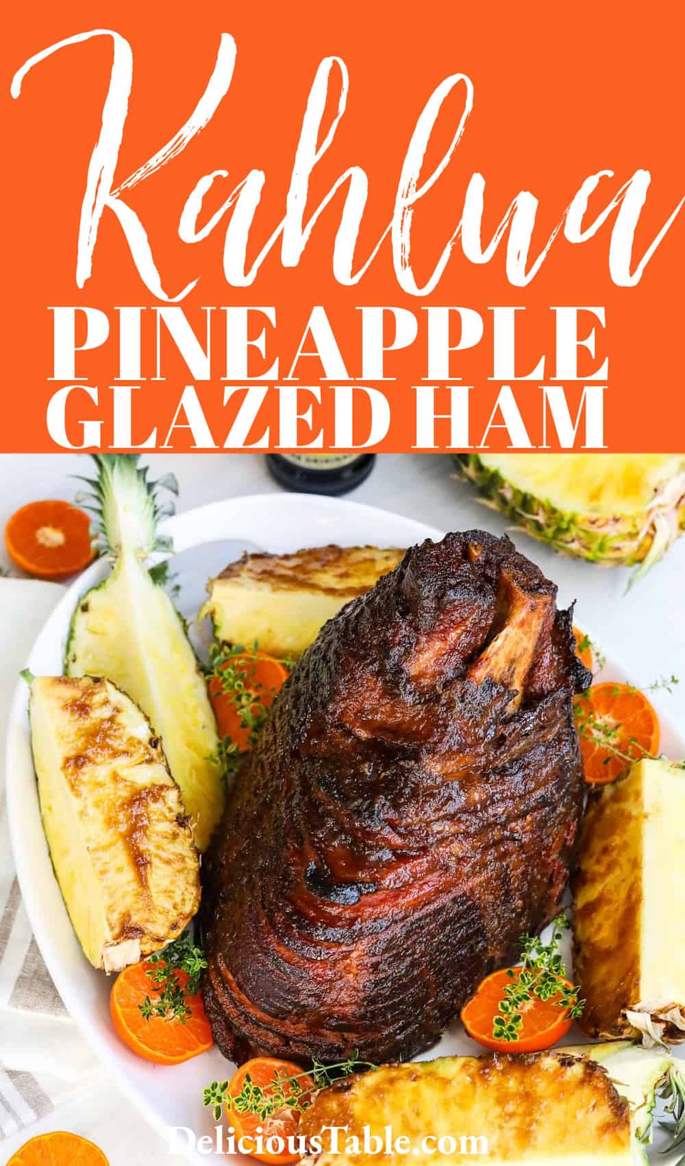 Kahlua Pineapple Glazed Ham Recipe (Spiral Cut) | Delicious Table