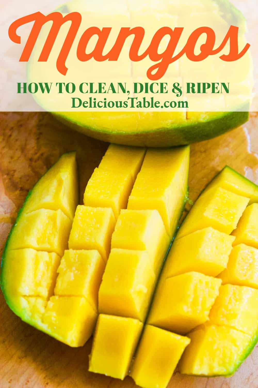 Mango Tips: How To Tell If Ripe? And Easy Ways To Cut! - Delicious Table